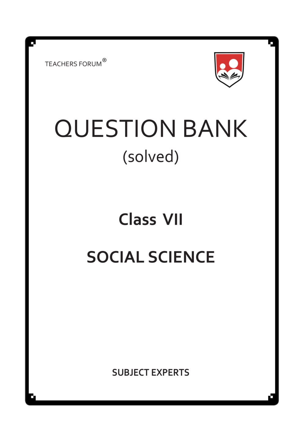 Teachers Forum CBSE Question Bank Class 7 Social Science (For 2026 Exam ...