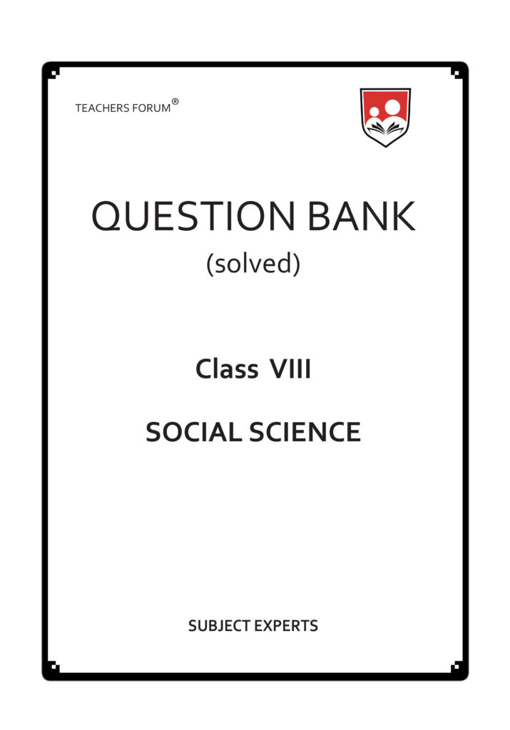 Teachers Forum CBSE Question Bank Class 8 Social Science (For 2026 Exam ...